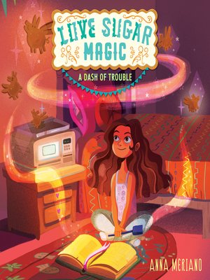 Audiobook - Love Sugar Magic by Anna Meriano · OverDrive: Free ebooks ...