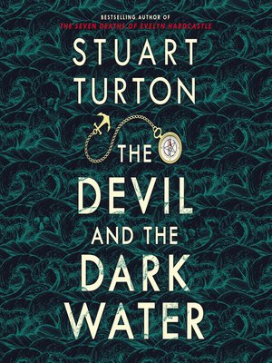 Audiobook - The Devil and the Dark Water by Stuart Turton · OverDrive ...