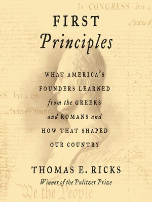 Audiobook - First Principles by Thomas E. Ricks · OverDrive: Free ...