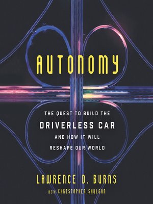 Audiobook - Autonomy by Lawrence D. Burns · OverDrive: Free ebooks ...