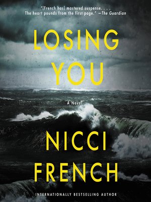 Audiobook - Losing You by Nicci French · OverDrive: Free ebooks ...