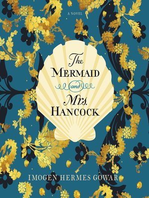 Audiobook - The Mermaid and Mrs. Hancock by Imogen Hermes Gowar ...