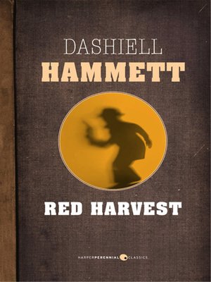 Red Harvest by Dashiell Hammett · OverDrive: Free ebooks, audiobooks ...