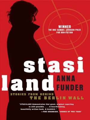 Stasiland by Anna Funder · OverDrive: Free ebooks, audiobooks & movies ...