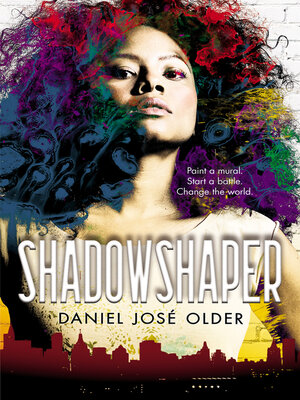 eBook - Shadowshaper by Daniel José Older · OverDrive: Free ebooks ...