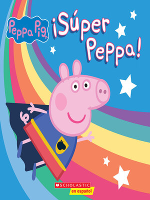 ¡Súper Peppa! (Super Peppa!) by Cala Spinner · OverDrive: Free ebooks ...