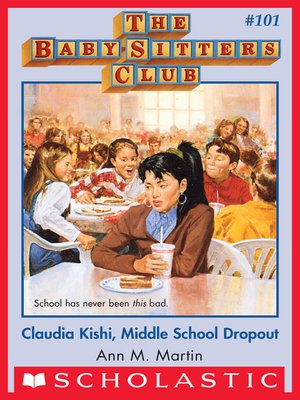 Claudia Kishi, Middle School Drop-Out by Ann M. Martin · OverDrive ...