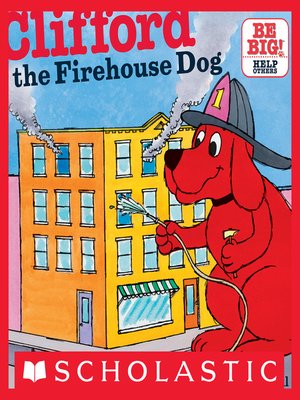 Clifford the Firehouse Dog by Norman Bridwell · OverDrive: ebooks ...