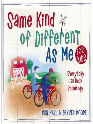 Same Kind of Different As Me for Kids by Ron Hall · OverDrive: Free ...