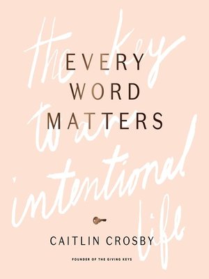 eBook - Every Word Matters by Caitlin Crosby · OverDrive: Free ebooks ...