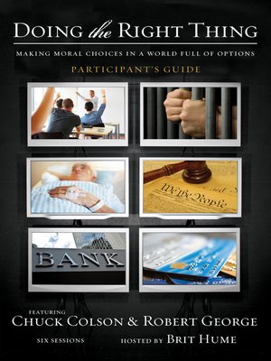 Doing the Right Thing Participant's Guide by Charles W. Colson ...