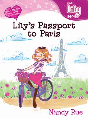 eBook - Lily's Passport to Paris by Nancy Rue · OverDrive: Free ebooks ...