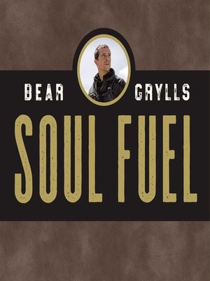 Audiobook - Soul Fuel by Bear Grylls · OverDrive: Free ebooks ...