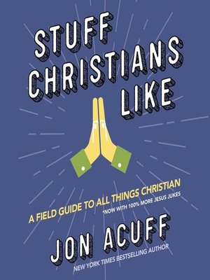 Stuff Christians Like by Jonathan Acuff · OverDrive: Free ebooks ...