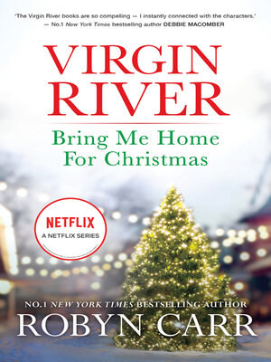Bring Me Home for Christmas by Robyn Carr · OverDrive: Free ebooks ...