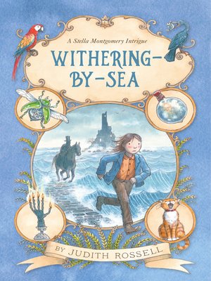 Withering-by-Sea by Judith Rossell · OverDrive: ebooks, audiobooks, and ...