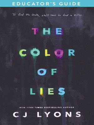 eBook - The Color of Lies Educator's Guide by CJ Lyons · OverDrive ...
