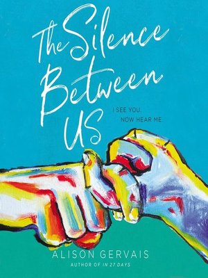 The Silence Between Us by Alison Gervais · OverDrive: Free ebooks ...