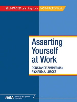 Asserting Yourself At Work by Constance Zimmerman · OverDrive: Free ...