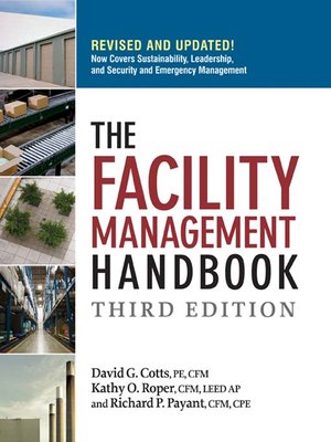 The Facility Management Handbook by David G. Cotts Pe, Cfm · OverDrive ...
