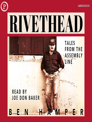 Rivethead by Ben Hamper · OverDrive: Free ebooks, audiobooks & movies ...