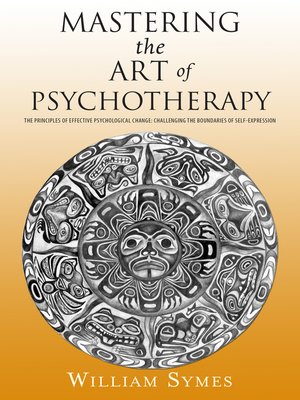 Mastering the Art of Psychotherapy by William Symes · OverDrive: Free ...
