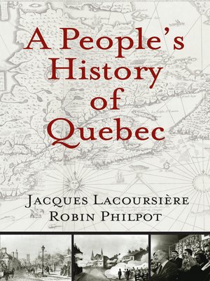 eBook - A People's History of Quebec by Jacques Lacoursière · OverDrive ...