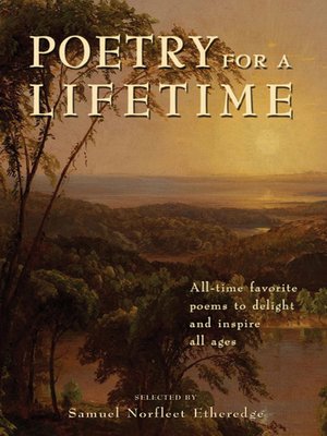 Poetry for a Lifetime by Samuel Norfleet Etheredge · OverDrive: Free ...