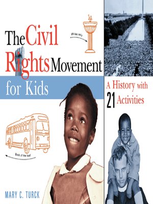 The Civil Rights Movement for Kids by Mary C. Turck · OverDrive: Free ...