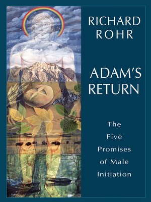 eBook - Adam's Return by Richard Rohr · OverDrive: Free ebooks ...