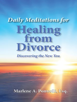 Daily Meditations for Healing from Divorce by Marlene A Pontrelli ...