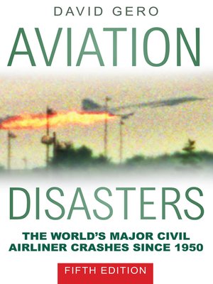 Aviation Disasters by David Gero · OverDrive: Free ebooks, audiobooks ...