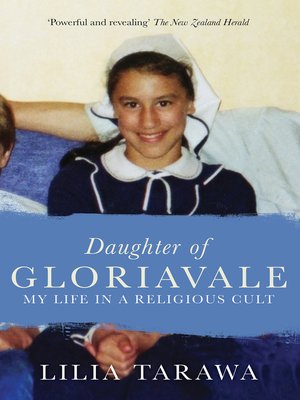 Daughter of Gloriavale by Lilia Tarawa · OverDrive: Free ebooks ...