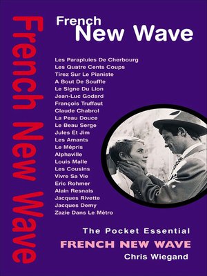 French New Wave by Chris Wiegand · OverDrive: Free ebooks, audiobooks ...