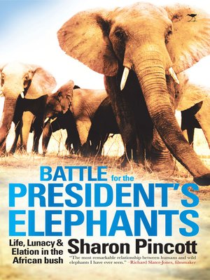 eBook - Battle for the President's Elephants by Sharon Pincott ...