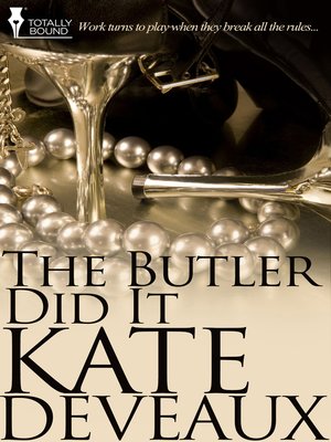 The Butler Did It by Kate Deveaux · OverDrive: ebooks, audiobooks, and ...