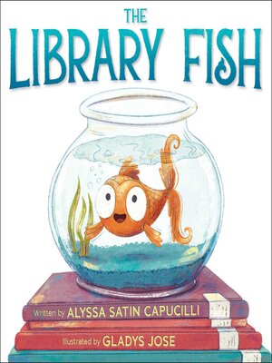 The Library Fish by Alyssa Satin Capucilli · OverDrive: Free ebooks ...