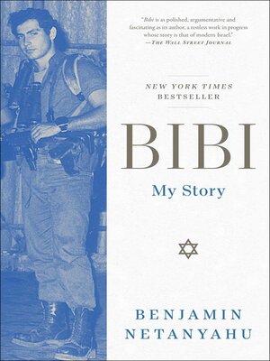 eBook - Bibi by Benjamin Netanyahu · OverDrive: Free ebooks, audiobooks ...