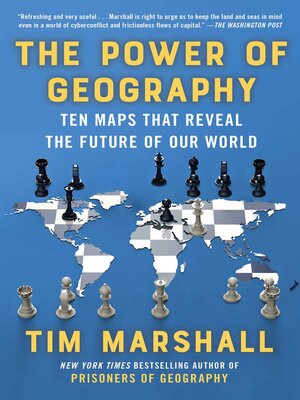 eBook - The Power of Geography by Tim Marshall · OverDrive: Free ebooks ...