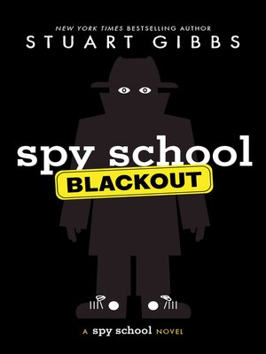 eBook - Spy School Blackout by Stuart Gibbs · OverDrive: Free ebooks ...