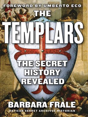 eBook - The Templars by Barbara Frale · OverDrive: Free ebooks ...