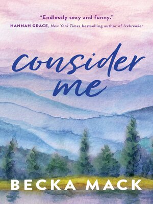 eBook - Consider Me by Becka Mack · OverDrive: Free ebooks, audiobooks ...
