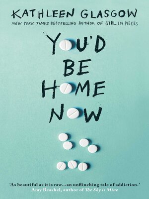 eBook - You'd Be Home Now by Kathleen Glasgow · OverDrive: Free ebooks ...
