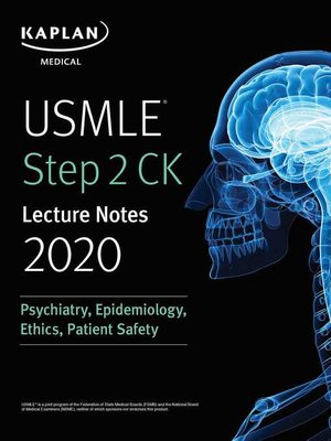USMLE Step 2 CK Lecture Notes 2020 by Kaplan Medical · OverDrive: Free ...