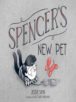 Spencer's New Pet by Jessie Sima · OverDrive: Free ebooks, audiobooks ...