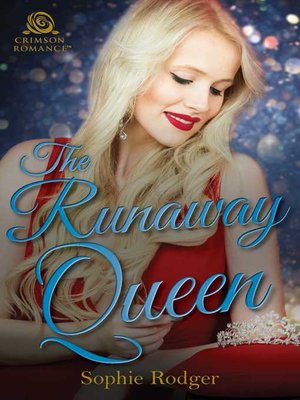 The Runaway Queen by Sophie Rodger · OverDrive: Free ebooks, audiobooks ...