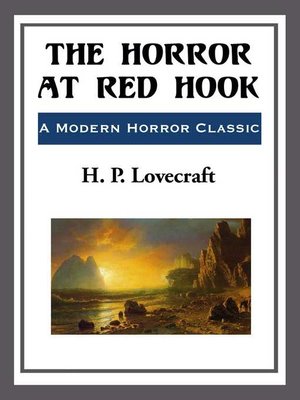 The Horror at Red Hook by H. P. Lovecraft · OverDrive: Free ebooks ...