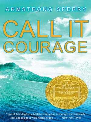 eBook - Call It Courage by Armstrong Sperry · OverDrive: Free ebooks ...