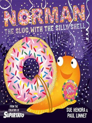 Norman the Slug with a Silly Shell by Sue Hendra · OverDrive: Free ...