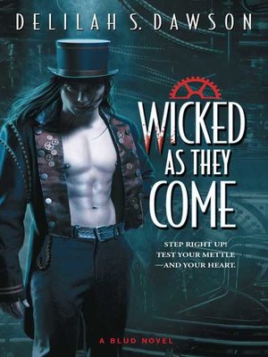 Wicked as They Come by Delilah S. Dawson · OverDrive: ebooks ...